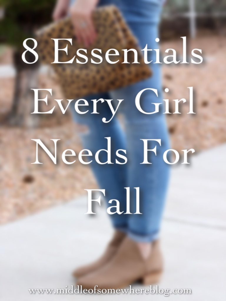 8 Essentials Every Girl Needs For Fall - Middle of Somewhere