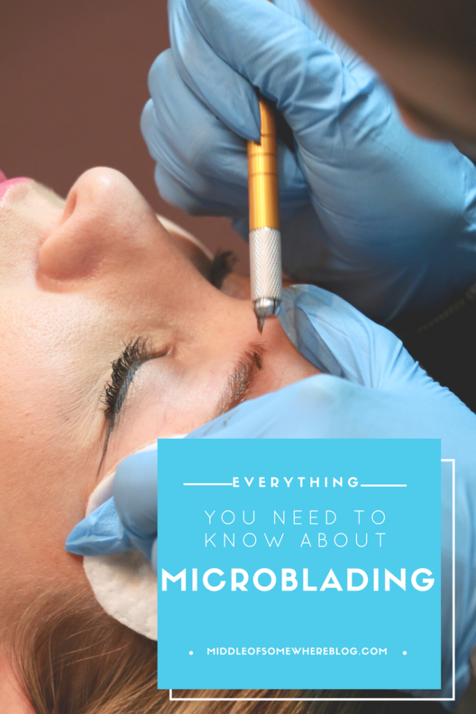 Everything You Need to Know About Microblading - Middle of Somewhere